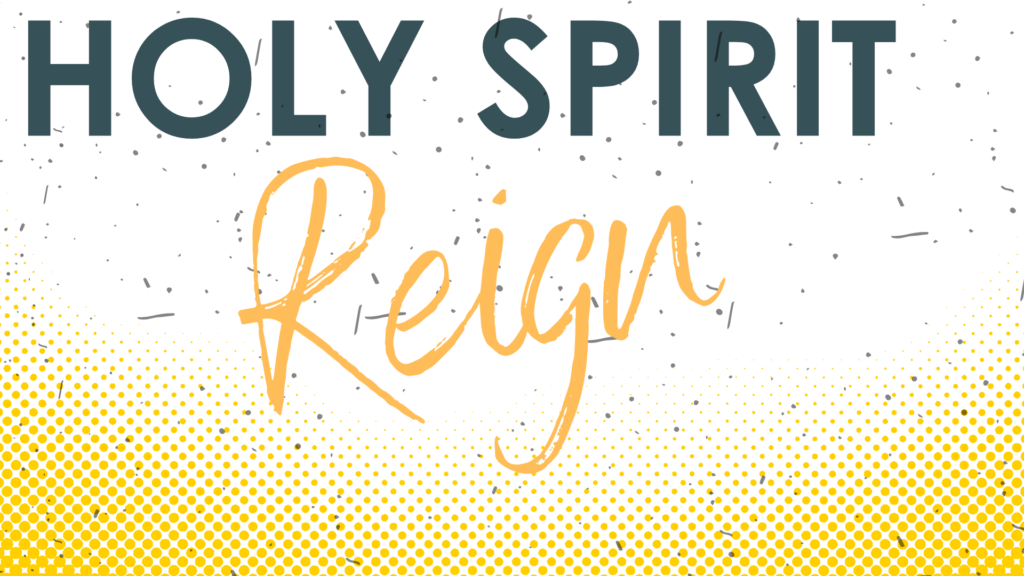Holy Spirit Reign - SOMA Tyler