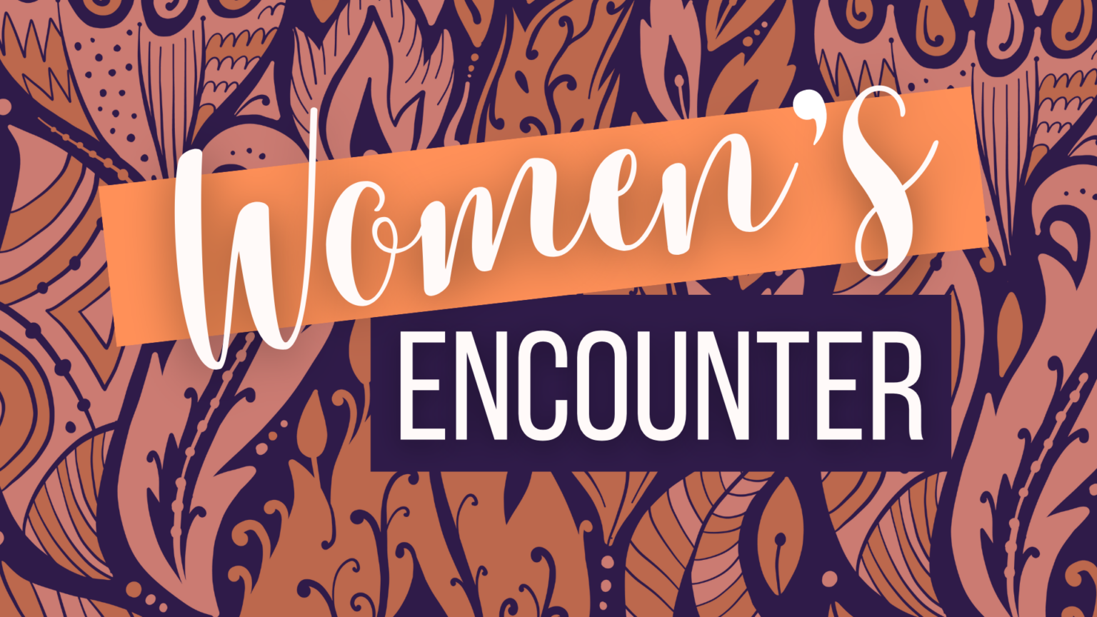 Women's Encounter - June 2024 - SOMA Tyler